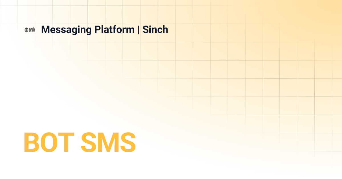 BOT SMS | Messaging Platform | Sinch